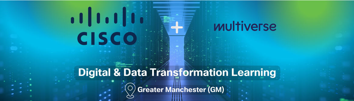 GMOne: Accelerating the ambition of Greater Manchester, Cisco & Multiverse